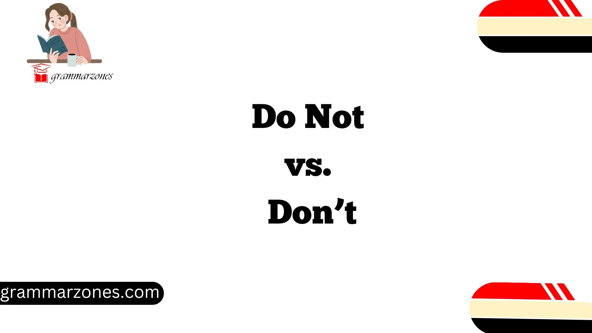 Do Not vs. Don’t: The Real Difference and When to Use Each
